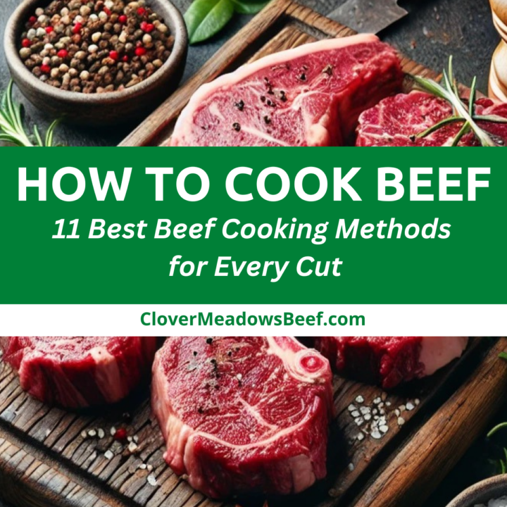 How to Cook Beef: 11 Best Beef Cooking Methods for Every Cut - Clover ...